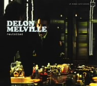 アランドロン・トリビュート・アルバム Delon/Melville revisited～アラン・ドロンとメルヴィルに捧げられたトリビュート ...